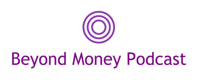 Beyond Money Podcast | Beyond Money